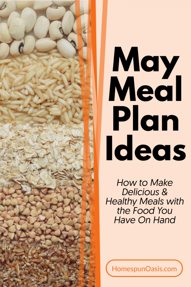 May Meal Plan: Make the Most of Your Money - Homespun Oasis by Millie ...